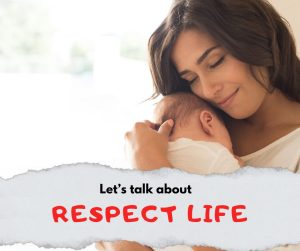 It's Respect Life Month! - Friends of Care Net Dane